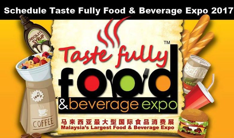 Taste Fully Food & Beverage Expo 2017 - Penang Events