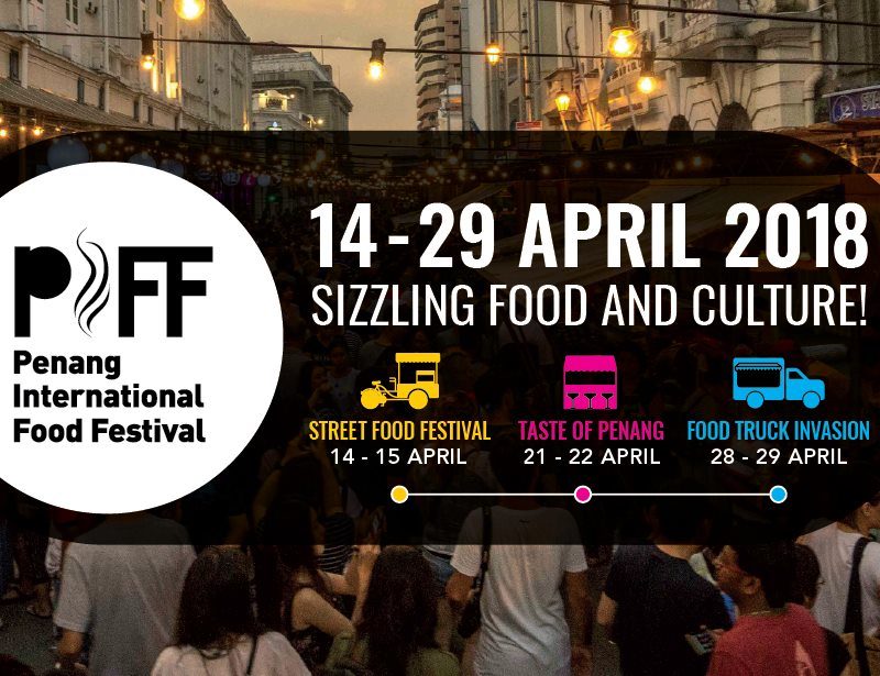 Penang International Food Festival (PIFF) 2018 - Penang Events